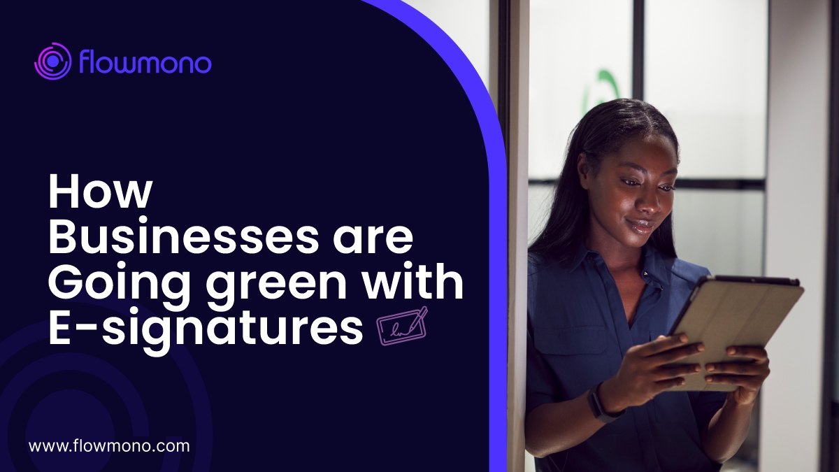 How Businesses Are Going Green with E-Signatures. – Flowmono