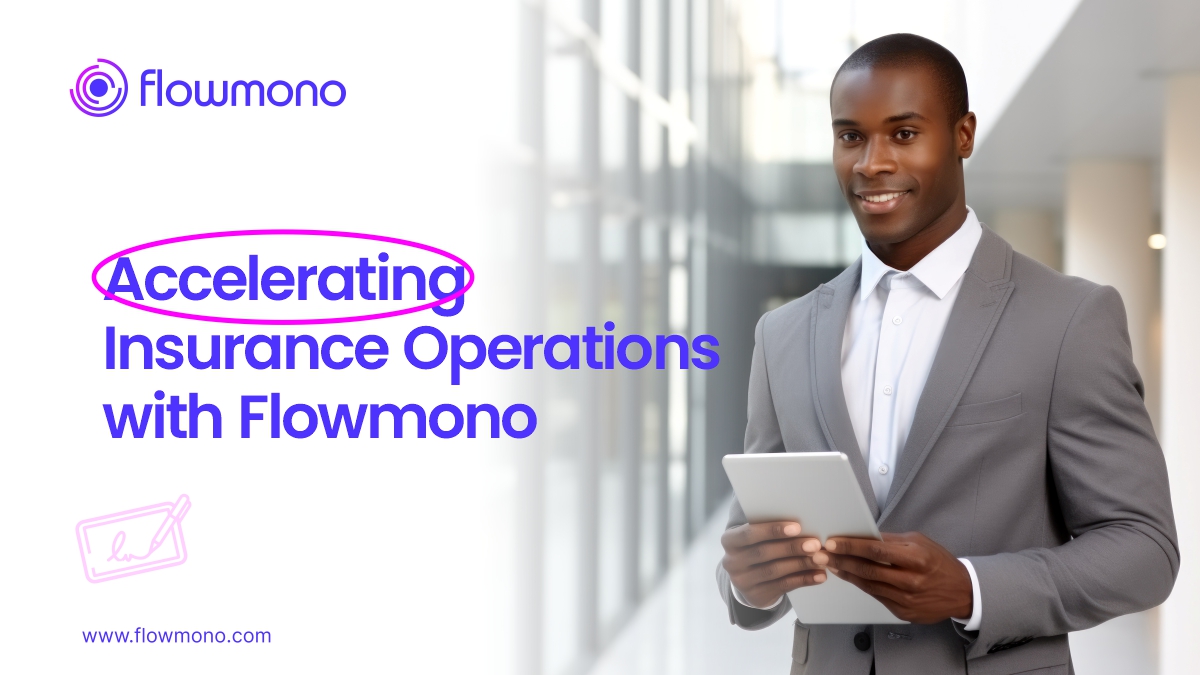 Accelerating Insurance Operations with Flowmono – Flowmono