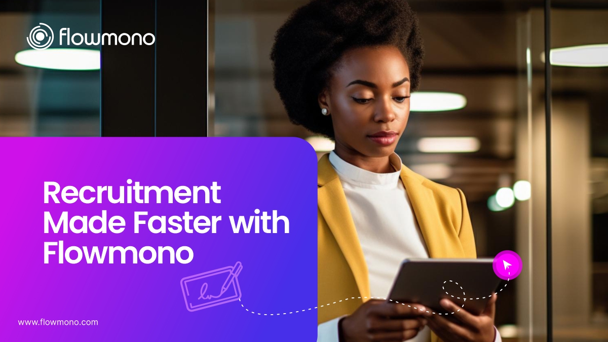 Recruitment Made Faster with Flowmono – Flowmono