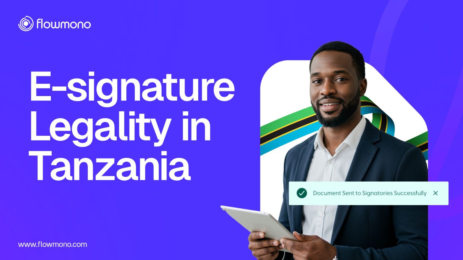E-signature Legality in Tanzania – Flowmono