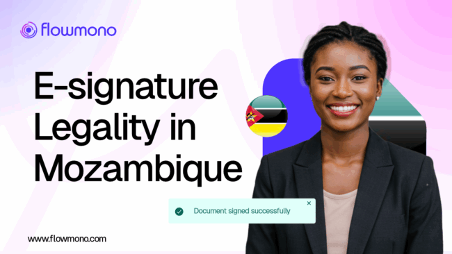 E-signature Legality in Mozambique – Flowmono