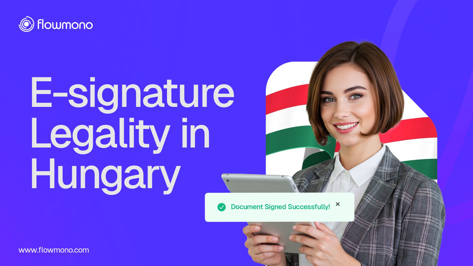 E-signature Legality in Hungary – Flowmono